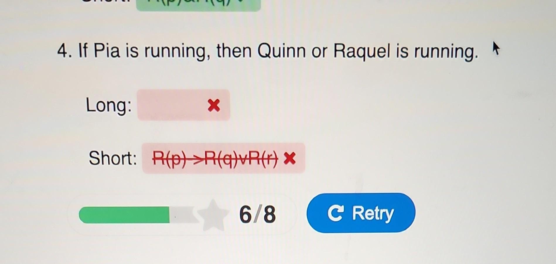 4. If Pia is running, then Quinn or Raquel is | Chegg.com