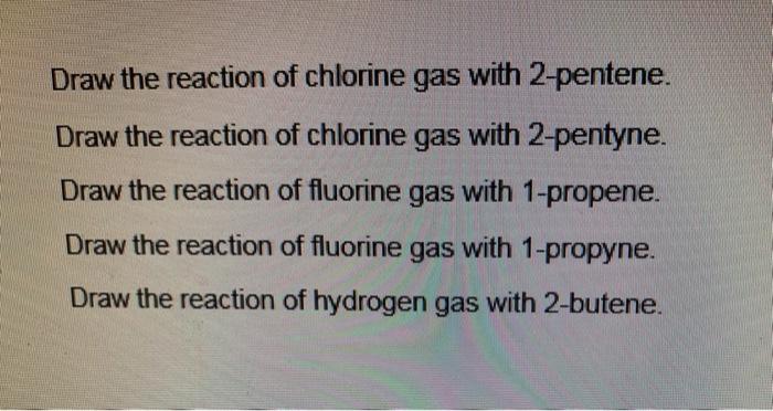 Solved Draw the reaction of chlorine gas with 2-pentene. | Chegg.com