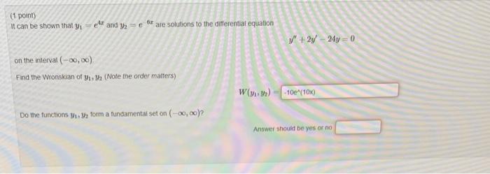 Solved (1 point) It can be shown that y1=e4x and y2=e−6x are | Chegg.com