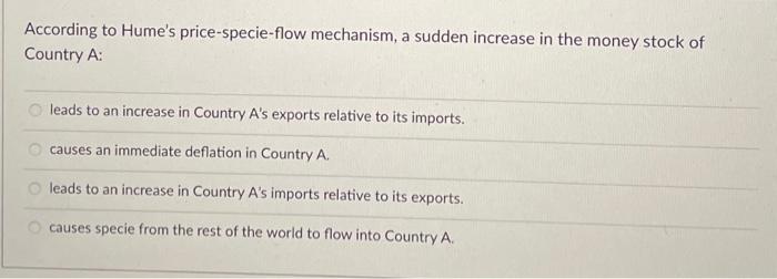 Solved According to Hume's price-specie-flow mechanism, a | Chegg.com