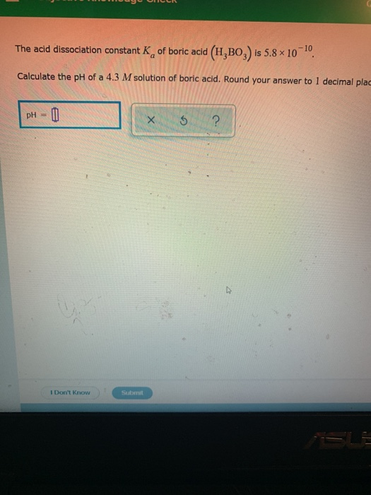 Solved The acid dissociation constant K of boric acid | Chegg.com