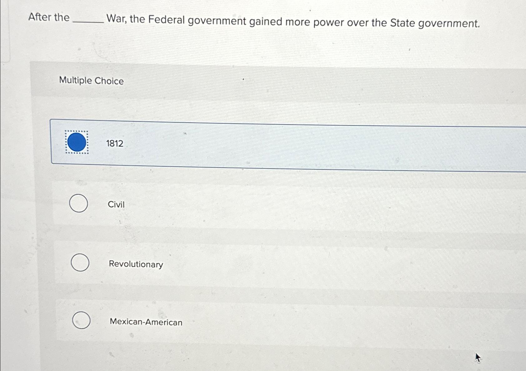 Solved After theWar, the Federal government gained more | Chegg.com
