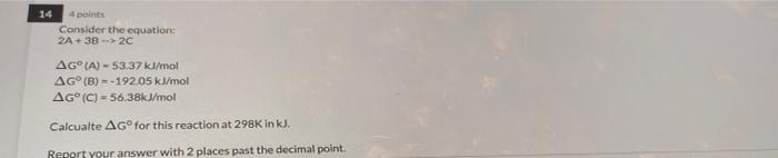 Solved 4 points Consider the equations 2A-38 -> 2C AGIA) - | Chegg.com