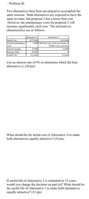 Solved Two alternatives have been developed to accomplish | Chegg.com