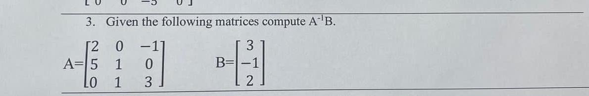 Solved Given the following matrices compute | Chegg.com