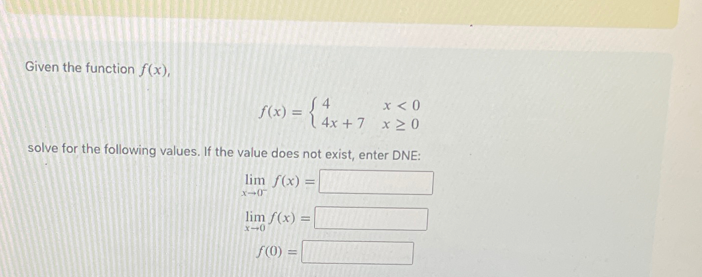 Solved Given the function f(x),f(x)={4,x