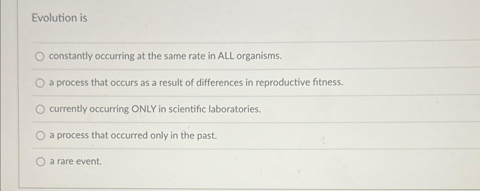Solved Evolution isconstantly occurring at the same rate in | Chegg.com