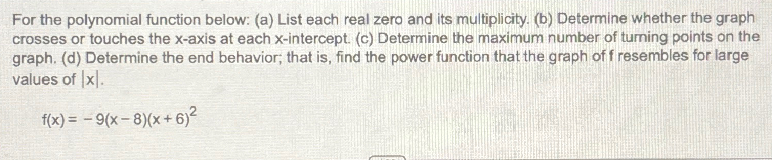 Solved For the polynomial function below: (a) ﻿List each | Chegg.com