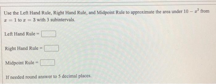 Solved Use the Left Hand Rule, Right Hand Rule, and Midpoint | Chegg.com