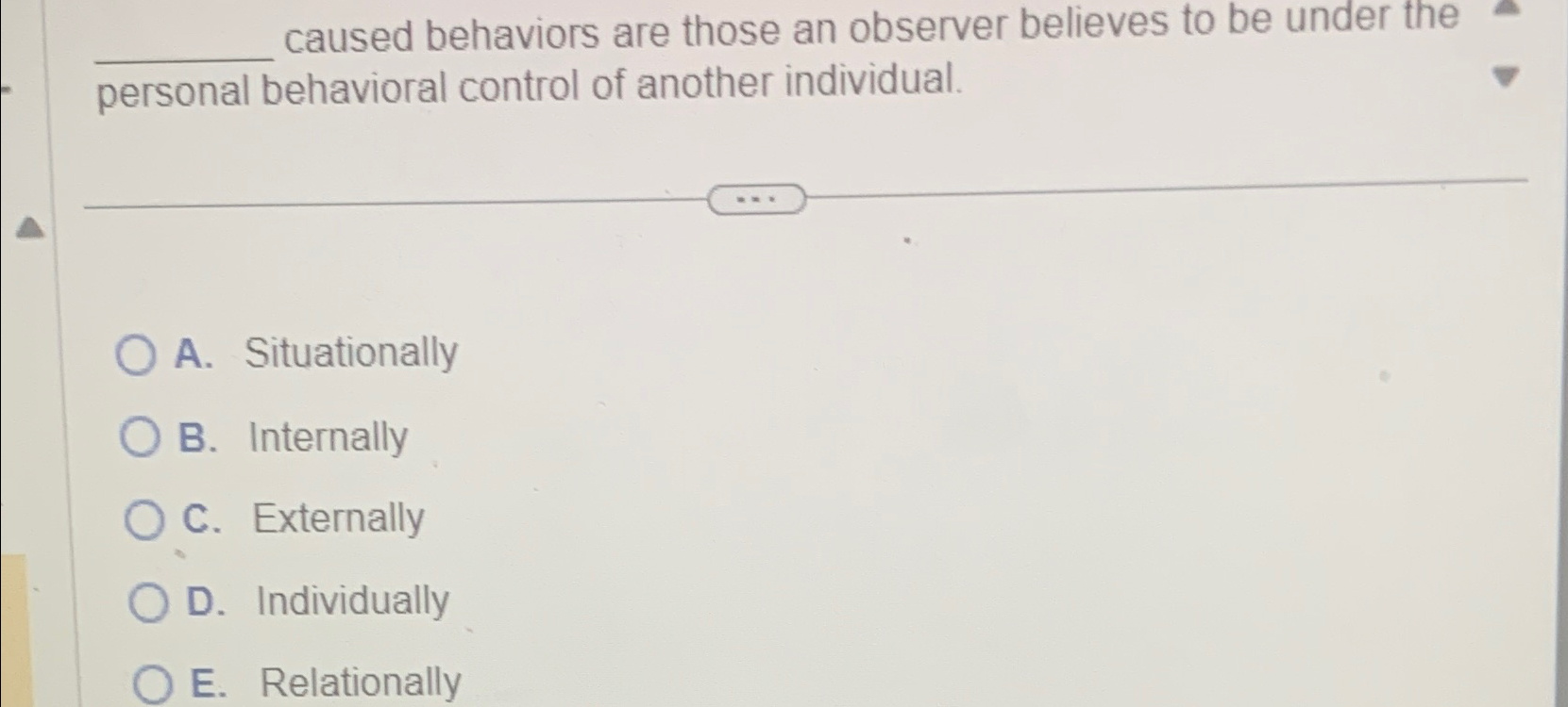 Solved caused behaviors are those an observer believes to be | Chegg.com