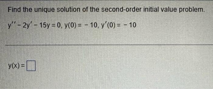 Solved Find the unique solution of the second-order initial | Chegg.com
