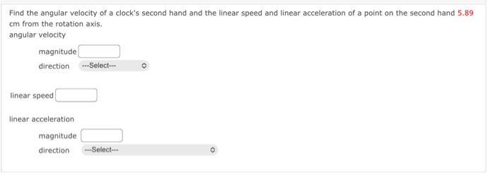 Solved Find the angular velocity of a clock's second hand | Chegg.com