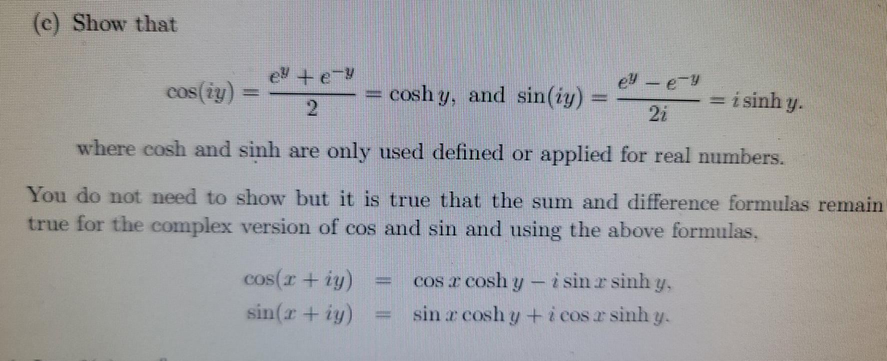 Solved (e) Show that cos(iy) Vey 2 cosh y, and sin(iy) i | Chegg.com