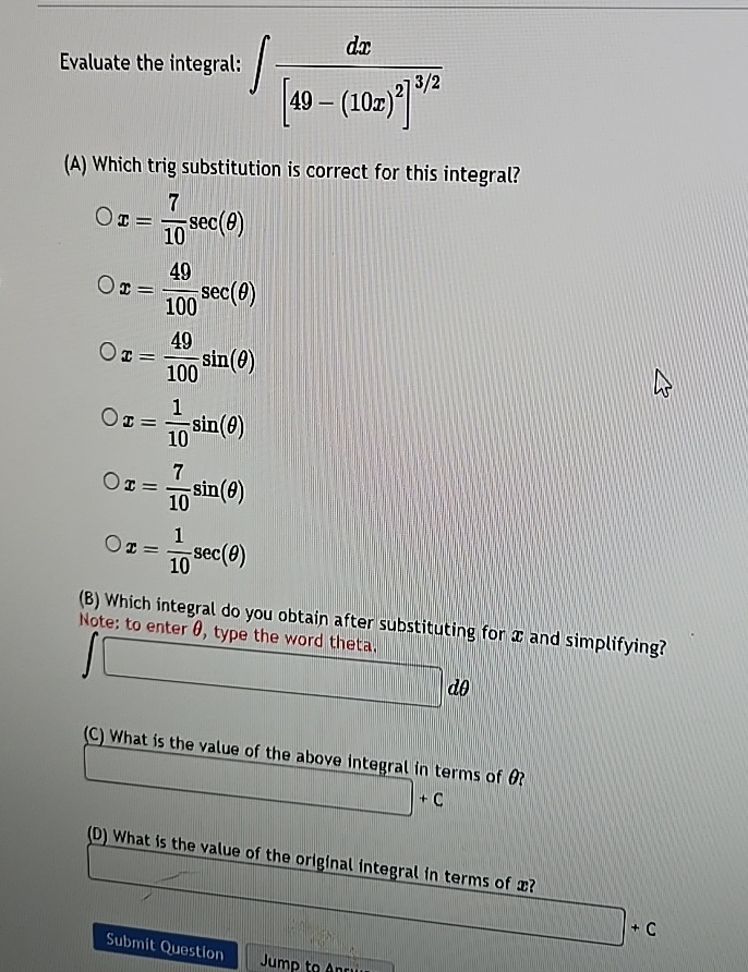 Evaluate the integral: ∫﻿﻿dx[49-(10x)2]32(A) ﻿Which | Chegg.com