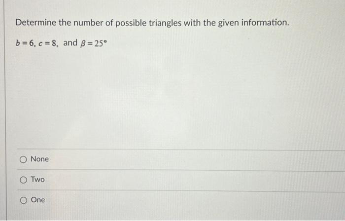 Solved Determine the number of possible triangles with the | Chegg.com