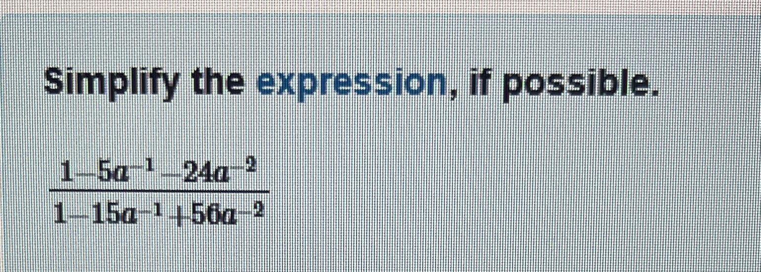 Solved Simplify the expression, if | Chegg.com