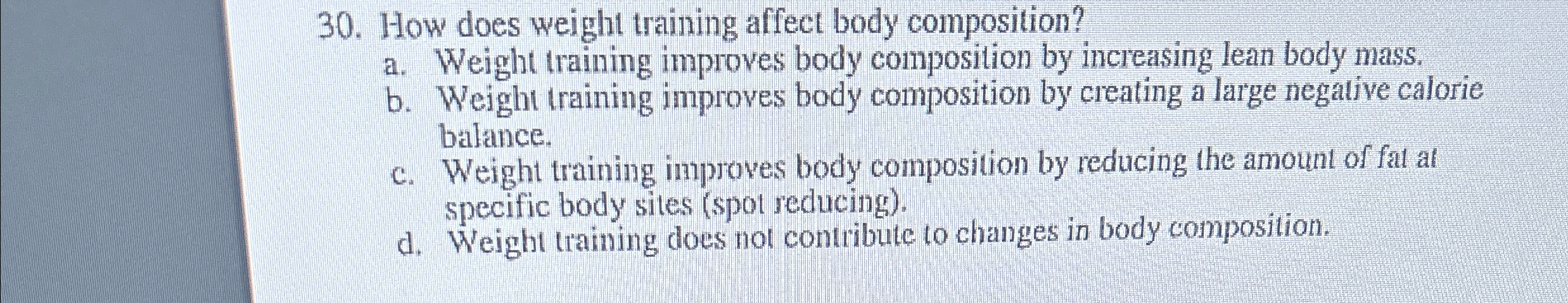 Solved How does weight training affect body composition?a. | Chegg.com