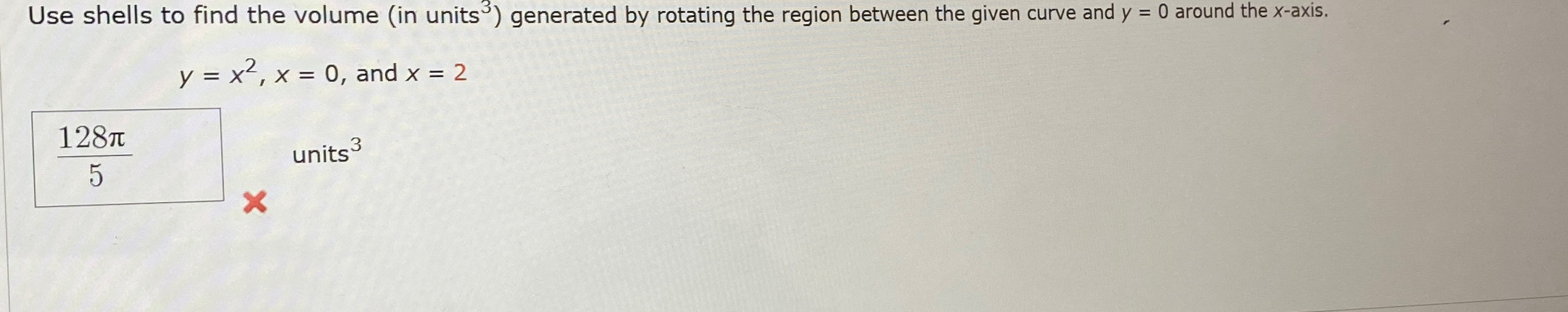 Solved Use shells to find the volume (in units ?3 ) | Chegg.com