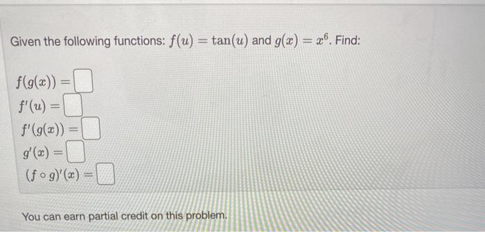 Solved Given the following functions: f(u) = tan(u) and g(x) | Chegg.com