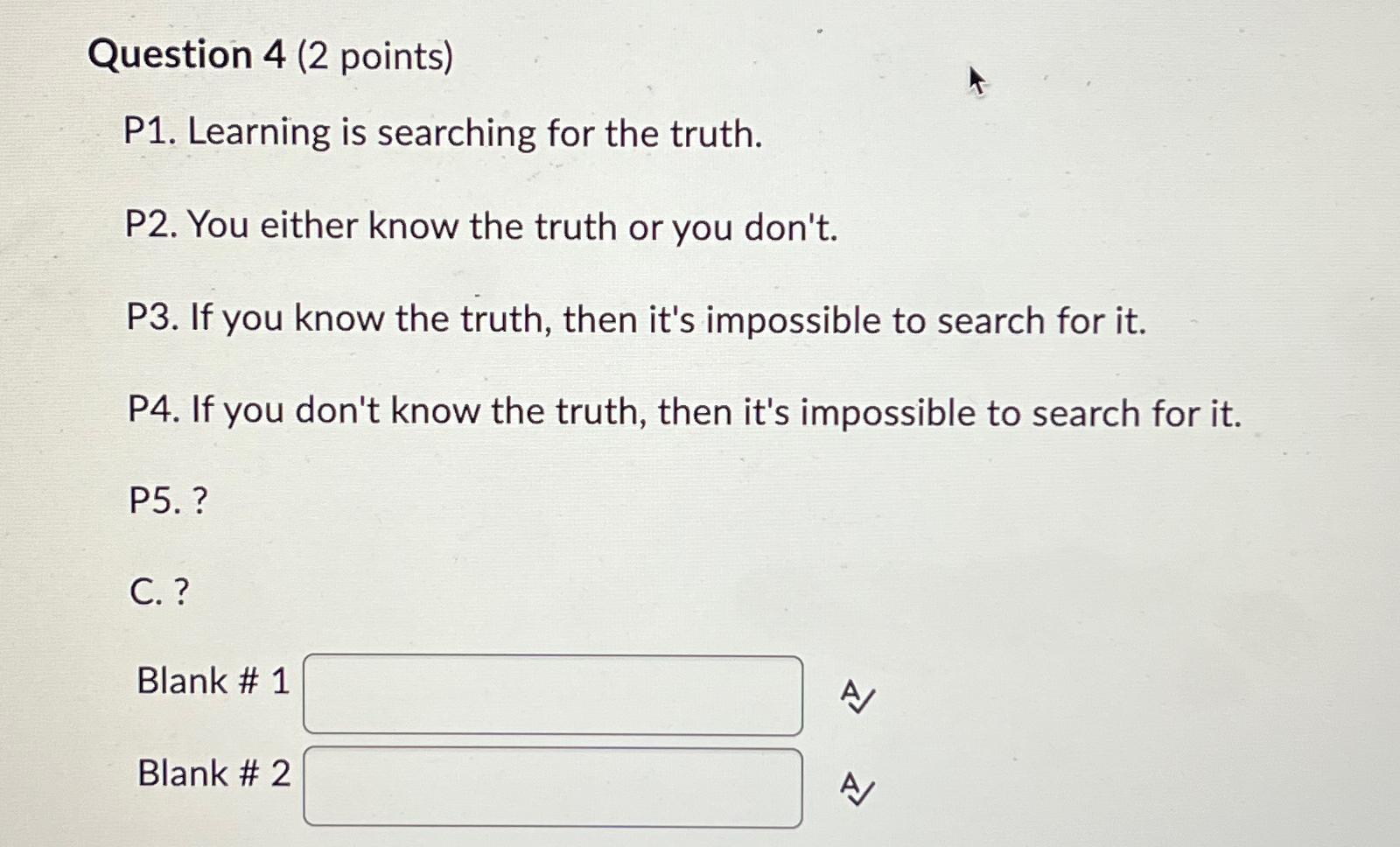 Solved Question 4 ( 2 ﻿points)P1. ﻿Learning is searching for | Chegg.com