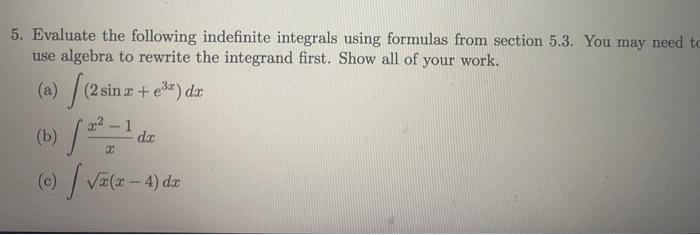 Solved 5. Evaluate the following indefinite integrals using | Chegg.com