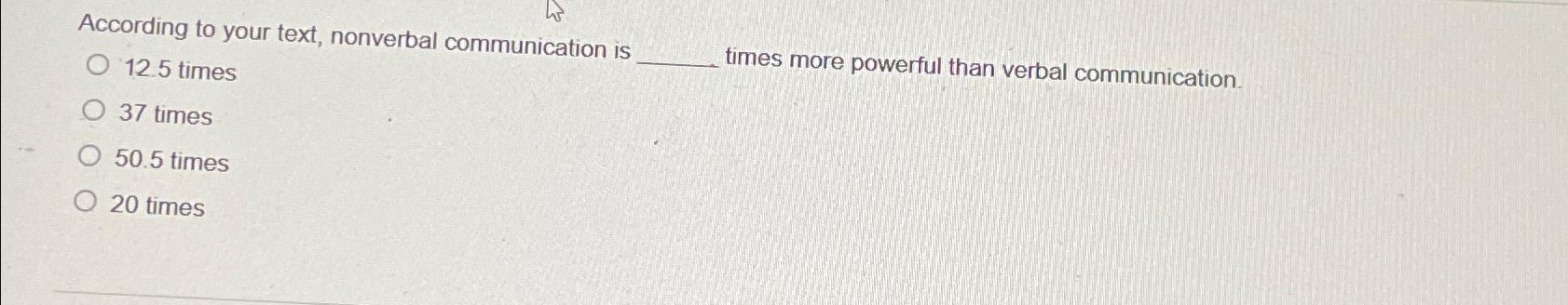 Solved According to your text, nonverbal communication | Chegg.com