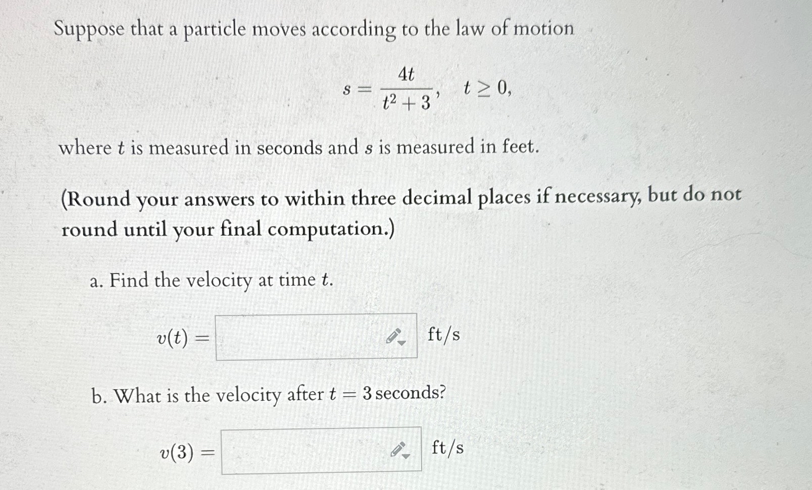 Solved Suppose that a particle moves according to the law of | Chegg.com