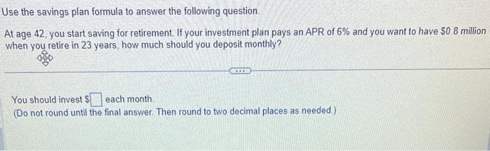 Solved Use the savings plan formula to answer the following | Chegg.com