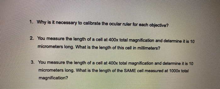 1. Why is it necessary to calibrate the ocular ruler | Chegg.com