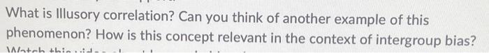 Solved What is Illusory correlation? Can you think of | Chegg.com