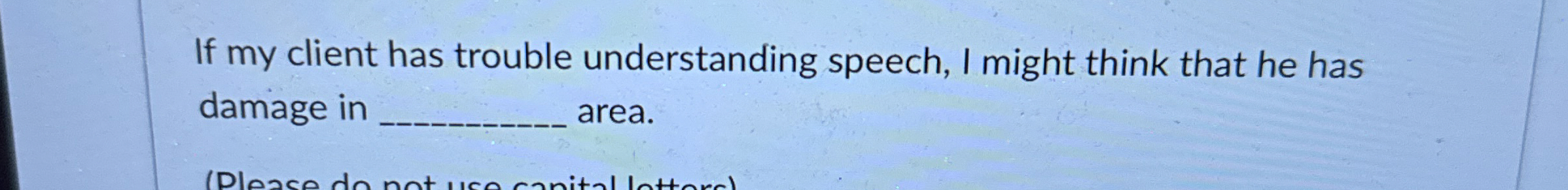 Solved If my client has trouble understanding speech, I | Chegg.com