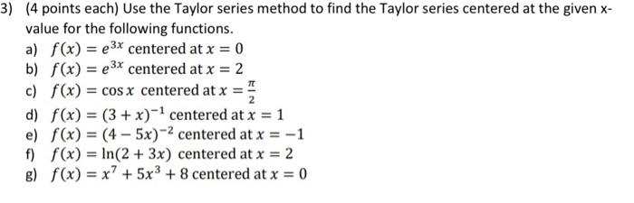 Solved Use the Taylor series method to find the Taylor | Chegg.com