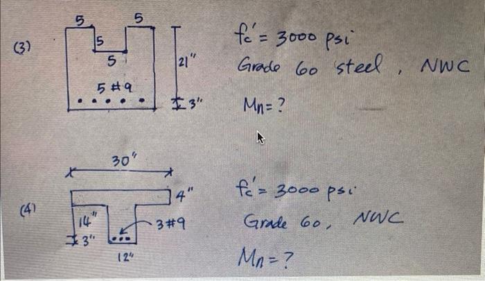 Solved fc′=3000psi Grade 60 steel, NWC Mn= ? fc′=3000psi | Chegg.com