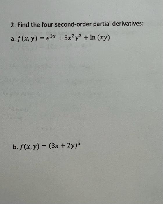 Solved 2. Find the four second-order partial derivatives: a. | Chegg.com