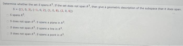 Solved Determine whether the set S spans R3. If the set does | Chegg.com