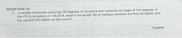 Solved QUESTION 10 1. A simple horizontal curve has 35 | Chegg.com