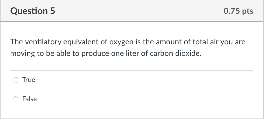 Solved Question 5The ventilatory equivalent of oxygen is the | Chegg.com
