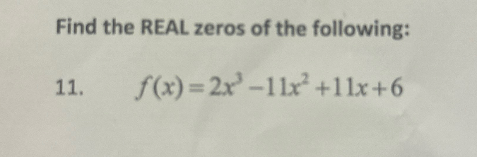 Solved Find the REAL zeros of the | Chegg.com