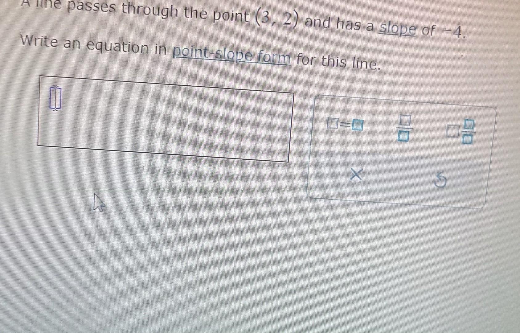 Solved A tine passes through the point (3,2) and has a slope | Chegg.com