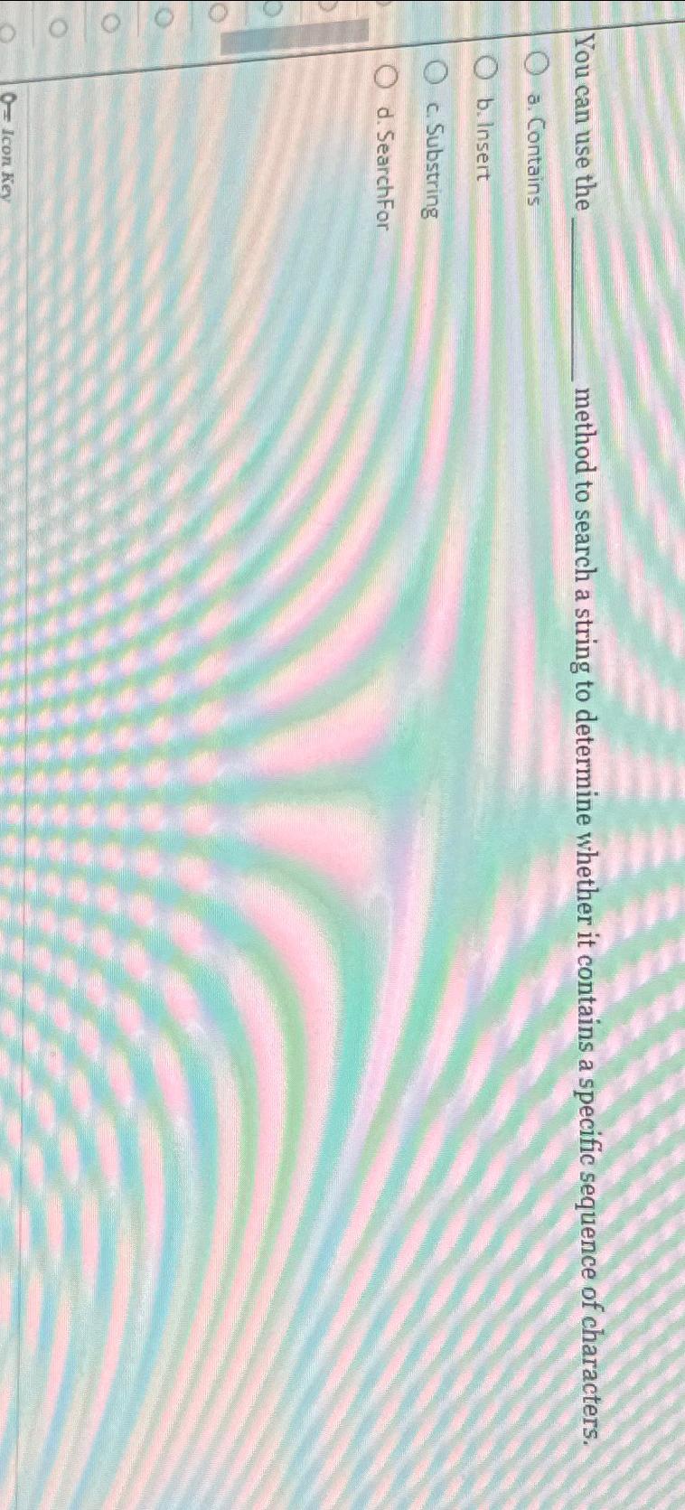 Solved You can use the method to search a string to | Chegg.com