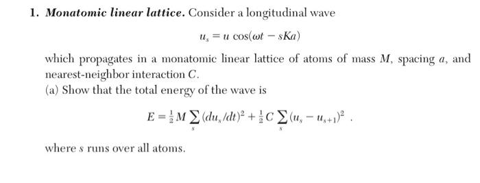 Solved 1. Monatomic linear lattice. Consider a longitudinal | Chegg.com