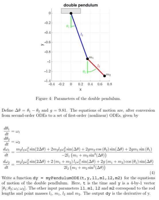 Solved 4 Double Pendulum ODE function (dy] = myPendulumODE | Chegg.com