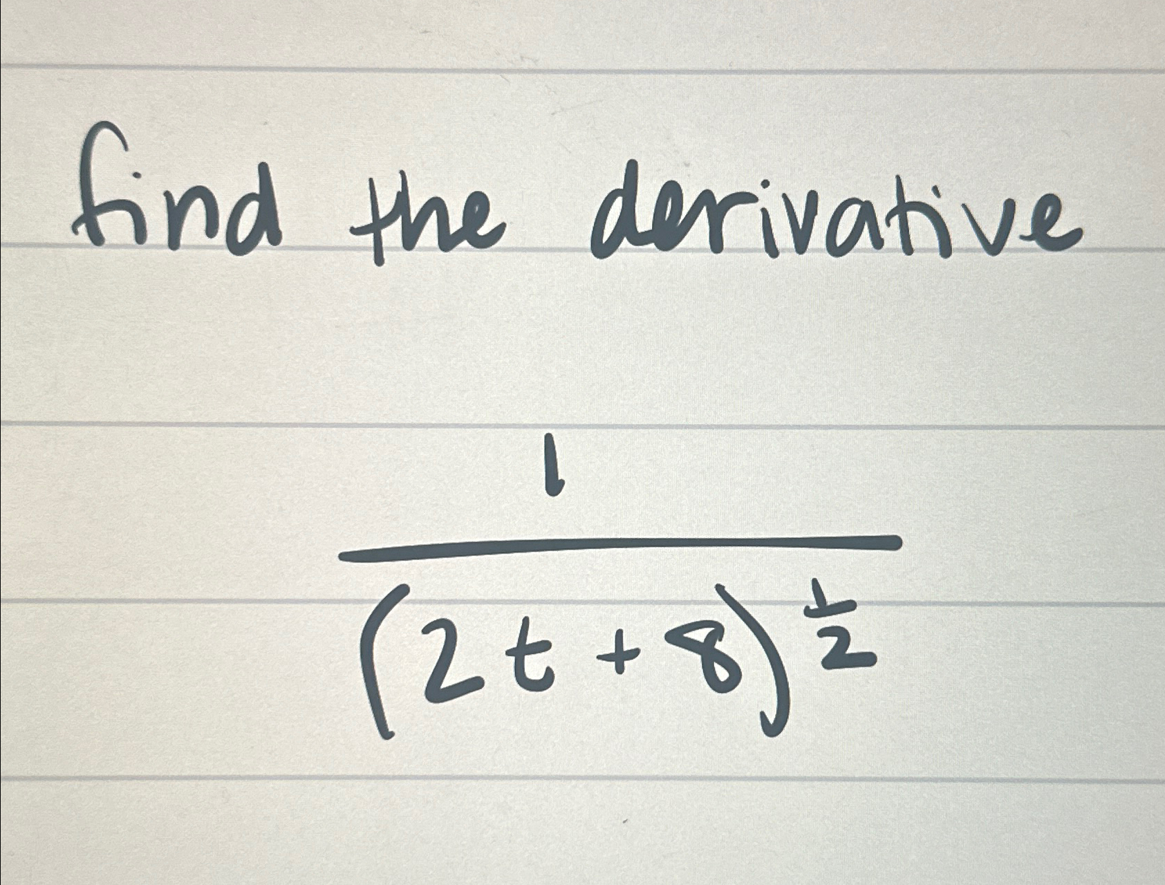 Solved find the derivative1(2t+8)12 | Chegg.com