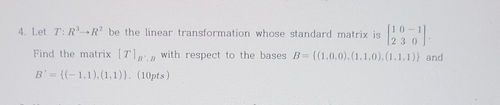 4. Let T:R3→R2 be the linear transformation whose | Chegg.com