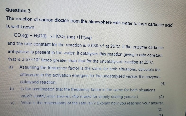 Solved Question 3 The reaction of carbon dioxide from the | Chegg.com