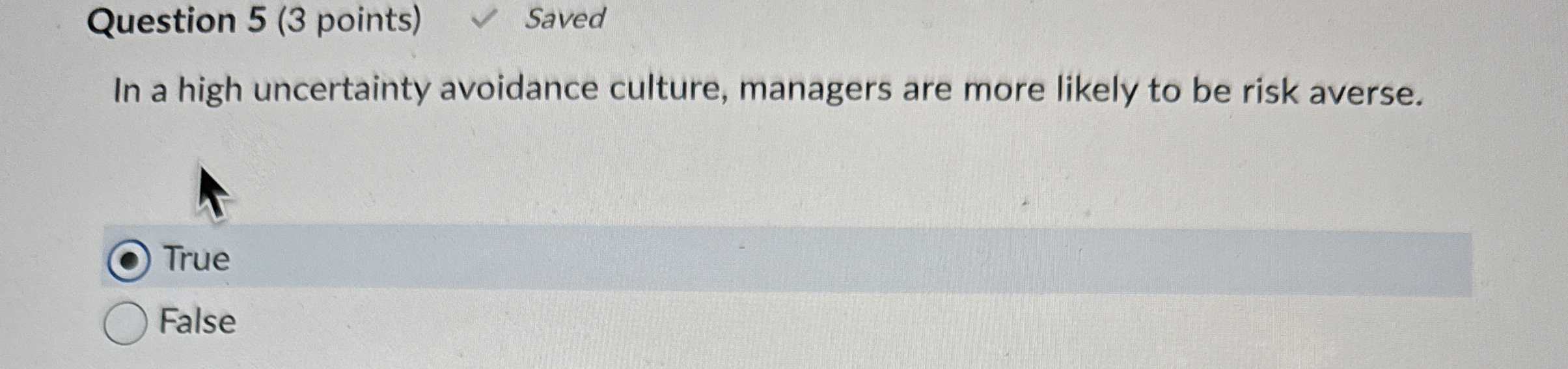 Solved Question 5 (3 ﻿points)In a high uncertainty avoidance | Chegg.com