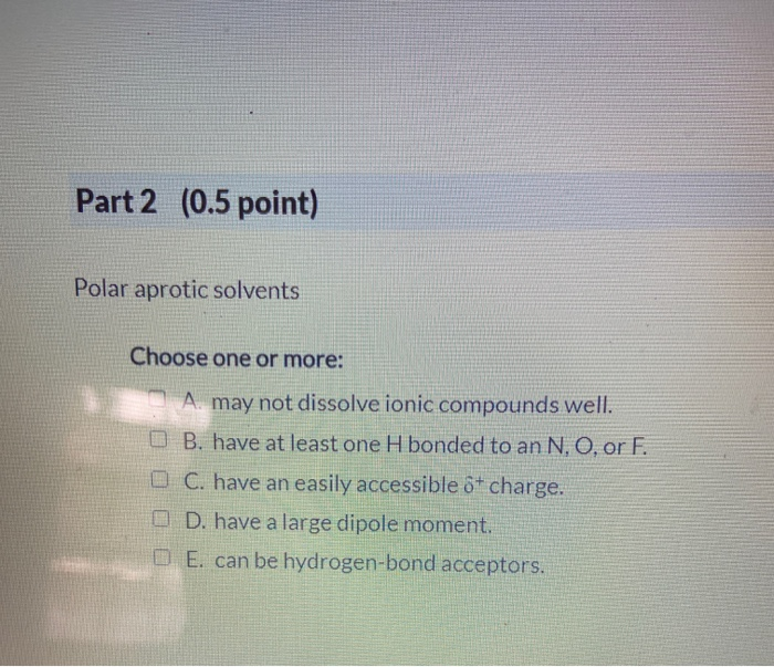 Solved Part 1 (0.5 point) Polar protic solvents Choose one | Chegg.com