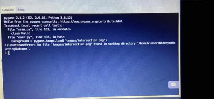 Solved im trying to run a code in pygame and this pops up im | Chegg.com