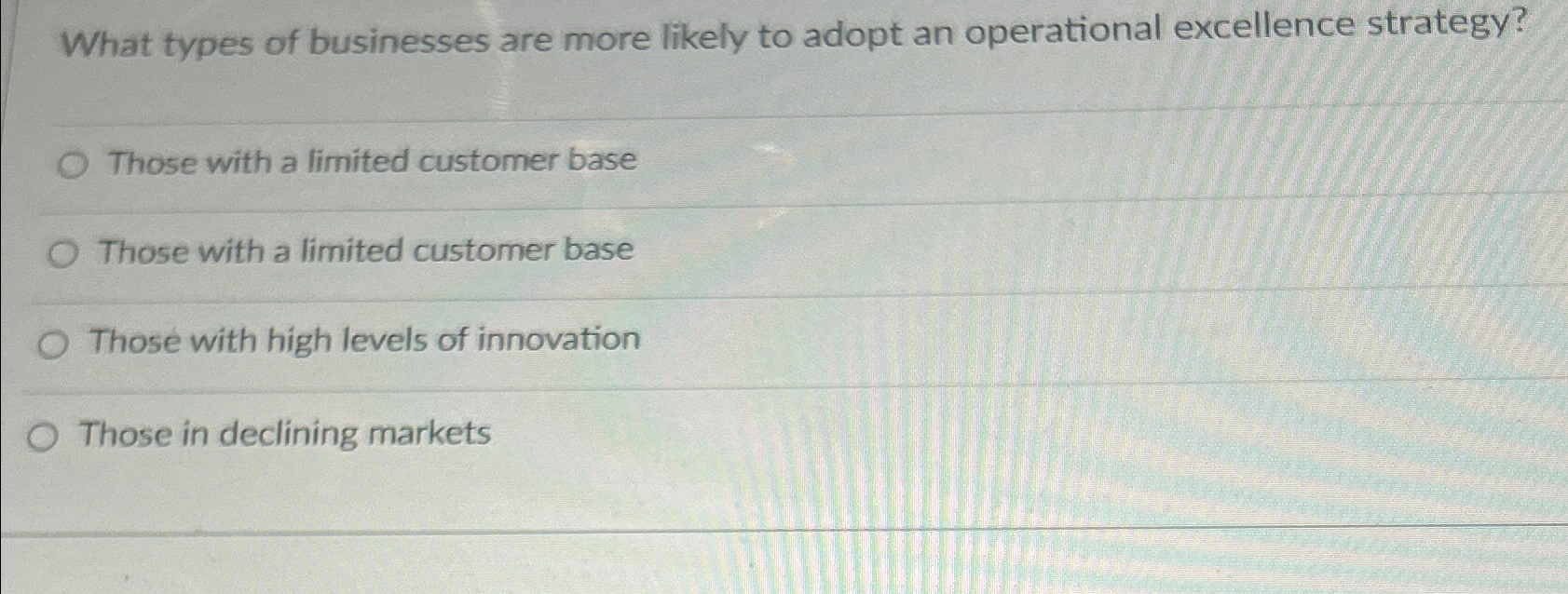 Solved What types of businesses are more likely to adopt an | Chegg.com
