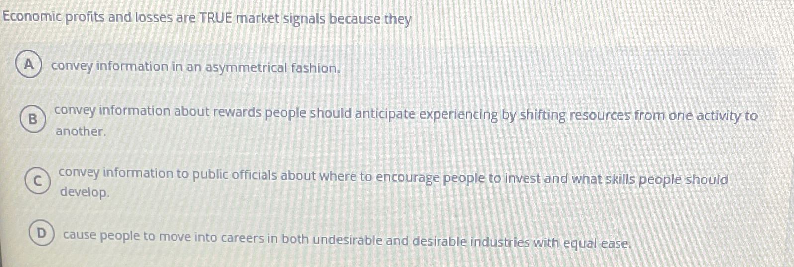 Solved Economic profits and losses are TRUE market signals | Chegg.com